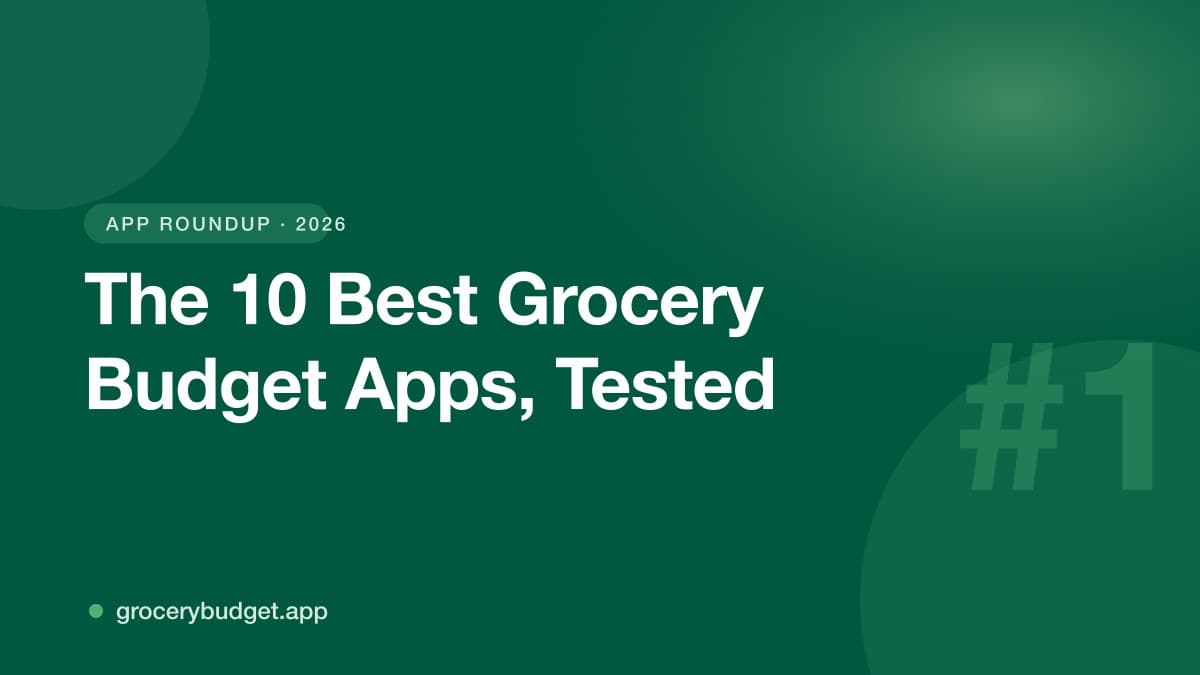 Best Grocery Budget Apps 2026: 10 That Actually Track Spending (Not ...